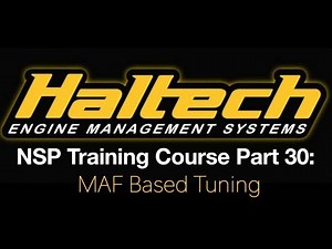 Haltech Elite NSP Training Course Part 30: MAF Based Tuning | Evans Performance Academy