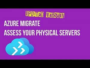 Azure Migrate - Assess your physical servers [REVISITED]