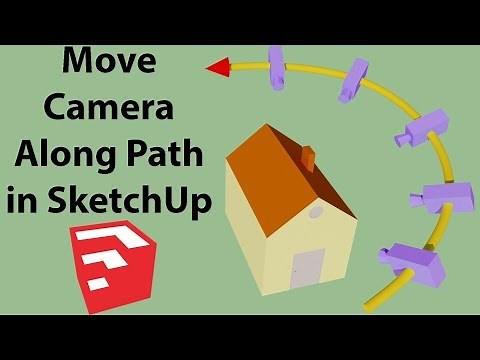 Move Camera Along Path in SketchUp | Smooth Animation