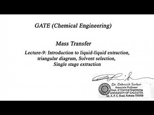 Mass transfer | Lecture-9 | 2021 | extraction-1| By Dr. Debasish Sarkar |Chemical Engineering