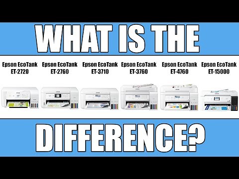 Epson EcoTank SUPERTANK Printers Compared ET-2720 vs ET-2760 vs ET-3710 vs ET-3760 ET-4760 ET-15000