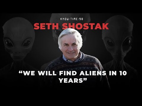 Aliens, SETI & Origins of Life ft. Seth Shostak | Know Time 98