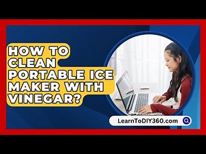 How To Clean Portable Ice Maker With Vinegar? - LearnToDIY360.com