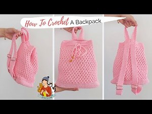 How To Crochet A Chic Backpack / Beginner Friendly