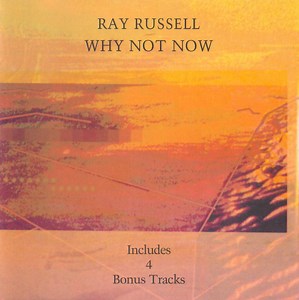 Ray Russell - Why Not Now