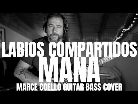 Labios Compartidos - Mana - Marce Coello Bass Cover 🎸🐦‍🔥