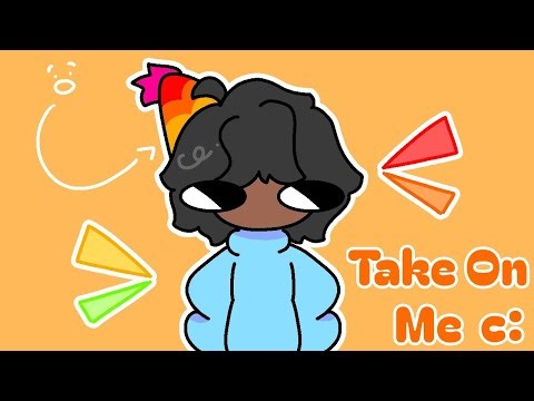 Take On Me(original?) // B-day Special🎉