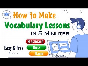 How to make Vocabulary Lessons in 5 minutes: Easy & Free