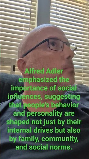 Alfred Adler was an insightful psychologist.