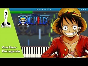 One Piece - Die Legende (Piano Cover) + Sheets & Midi