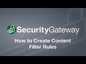 Security Gateway for Email - Administration - How to Create Content Filter Rules