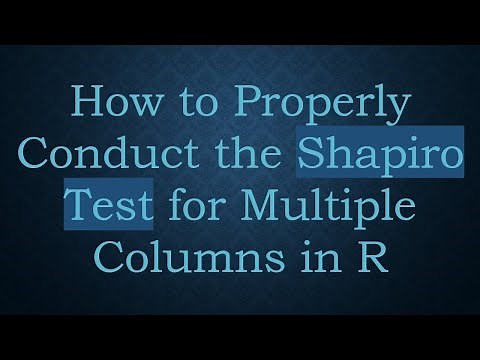 How to Properly Conduct the Shapiro Test for Multiple Columns in R
