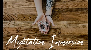 Meditation Immersion