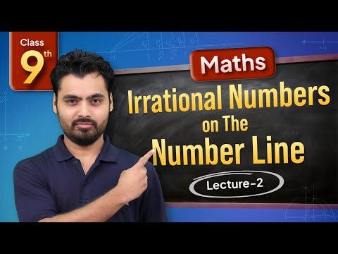 Irrational Numbers on the Number Line | Class 9 Maths (Lecture 2) | Number System