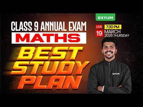 Class 9 Maths Annual Exam 2026 | BEST STUDY PLAN | Xylem Class 9