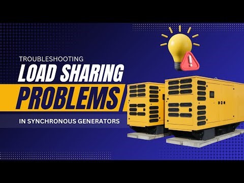 Troubleshooting Load Sharing Problems in Synchronous Generators