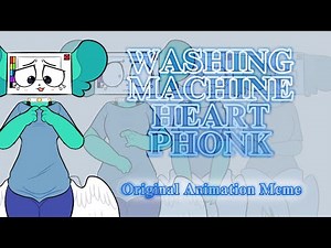 Washing Machine Heart Phonk | Original Animation Meme