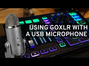 GoXLR & GoXLR Mini How-to Series: Using GoXLR with a USB microphone