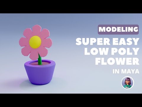 Low Poly Flower in Maya - 3D Modeling Process