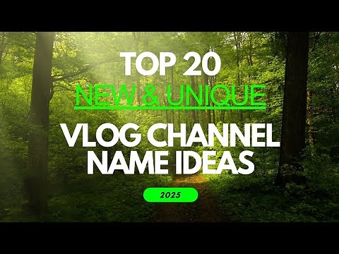 Top 20 Unique Vlog Channel Name Ideas 2025 | Best YouTube Vlogging Names