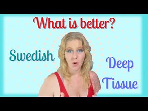 Swedish Massage VS Deep Tissue Massage