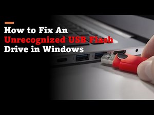 How to Fix An Unrecognized USB Flash Device in Windows