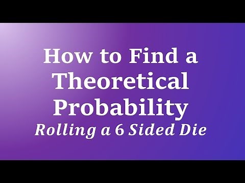 How to Find a Theoretical Probability: 6-Sided Die