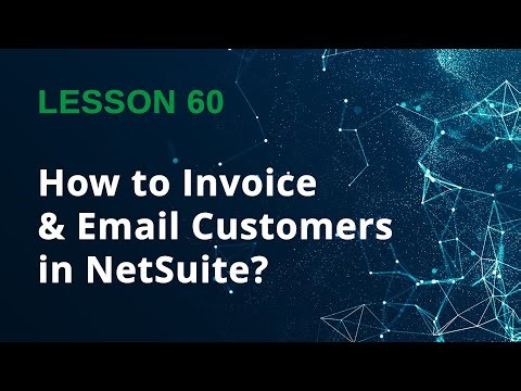 How to Invoice & Email Customers in NetSuite (Step-by-Step) - Lesson 60