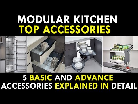 Basic & Advanced Accessories for Modular Kitchen | Interior Design Must Haves 2025