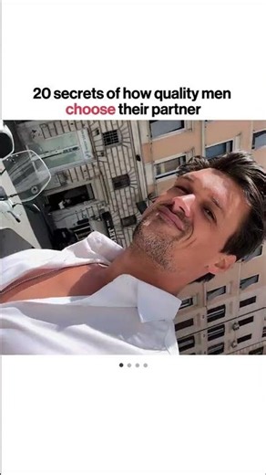 20 secrets of how quality men choose their partner