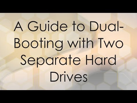 A Guide to Dual-Booting with Two Separate Hard Drives
