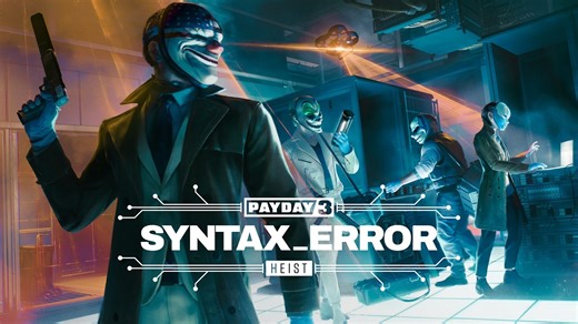 Payday 3: Chapter 1 – Syntax Error Has Been Released