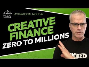 Zero to Millions with Creative Financing