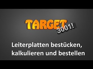 Leiterplattenbestückung mit TARGET 3001!