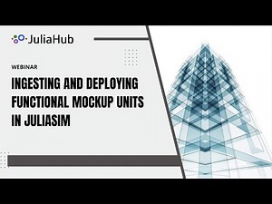 Ingesting and Deploying Functional Mockup Units in JuliaSim
