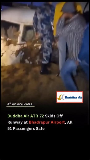 A Buddha Air ATR-72 aircraft skidded off the runway while landing at Bhadrapur Airport in Jhapa on Thursday. The aircraft, bearing call sign 9N-MF, was carrying 51 passengers at the time of the incident. According to Civil Aviation Authority of Nepal (CAAN) spokesperson Gyanendra Bhul, all passengers are safe and have been successfully evacuated from the aircraft. Buddha Air spokesperson Dipendra Karn said the aircraft slipped off the runway during landing. He also informed that a technical team