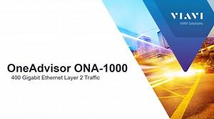 ONA-1000 400G Ethernet Layer 2 Traffic Test - OneAdvisor-1000 - VIAVI Video - English US