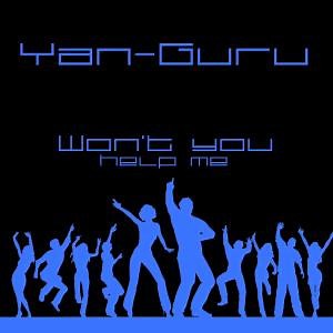 Yan-Guru - Won't You Help Me