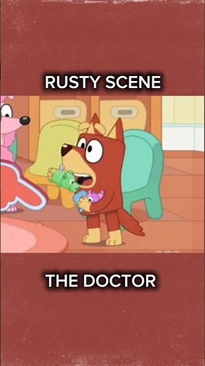Bluey | Rusty Scene (The Doctor)
