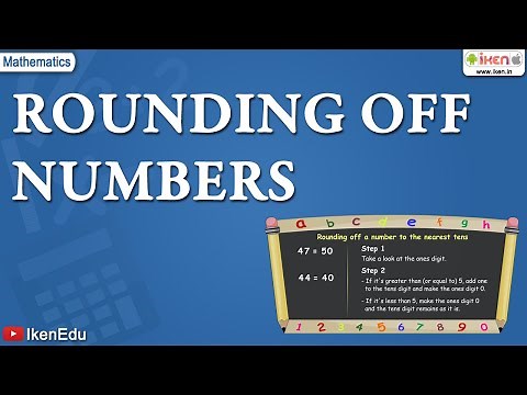 Learn About Rounding off the Numbers | Maths Learning | iKen | iKenEdu | iKenApp