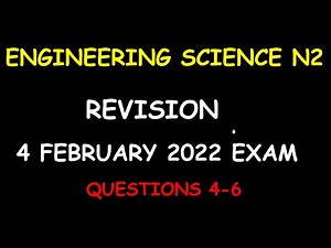 MUST WATCH 2: Exam Prep-Engineering Science N2 4 February 2022 Final Exam Question 4-6