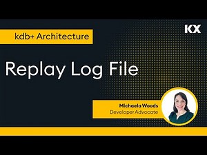 kdb+ Architecture | Replay Log File