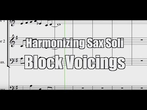 Harmonizing Sax Soli - Block Voicings