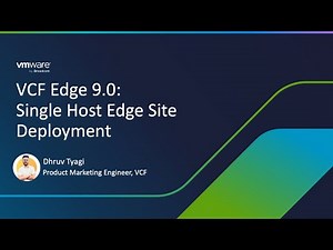 VCF Edge 9.0: Single Host Edge Site Deployment