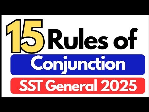 15 Rules of Conjunction | SST General Prep 2025