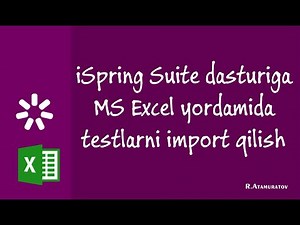 iSpring Suite dasturiga MS Excel yordamida testlarni import qilish