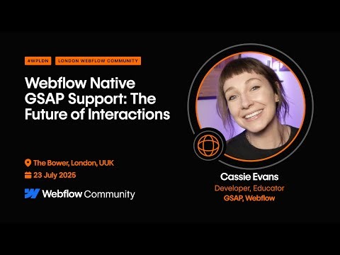 GSAP Demo with Cassie Evans // July 2025 // London ‪@Webflow‬ meetup #WFLDN