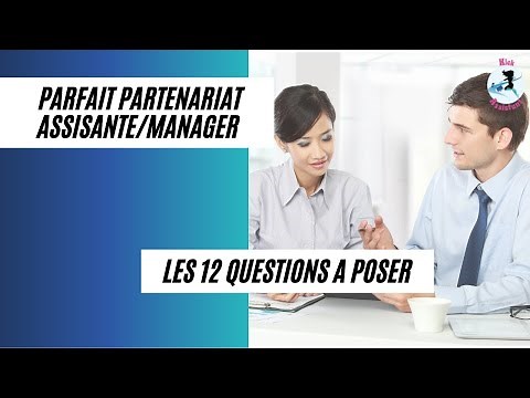 Assistante de direction : les 12 questions à poser à son manager pour un partenariat réussi