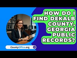 How Do I Find Dekalb County, Georgia Public Records? - CountyOffice.org