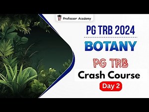 PG TRB | Botany | Day 2
